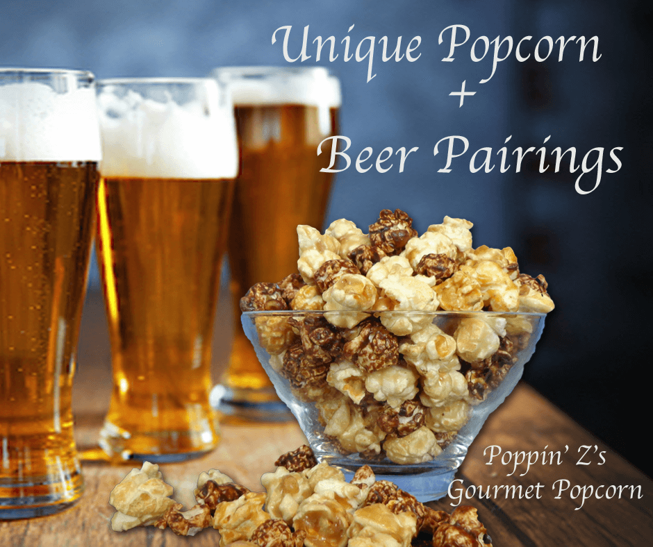 Unique Popcorn & Beer Pairings – Poppin' Z's Gourmet Popcorn